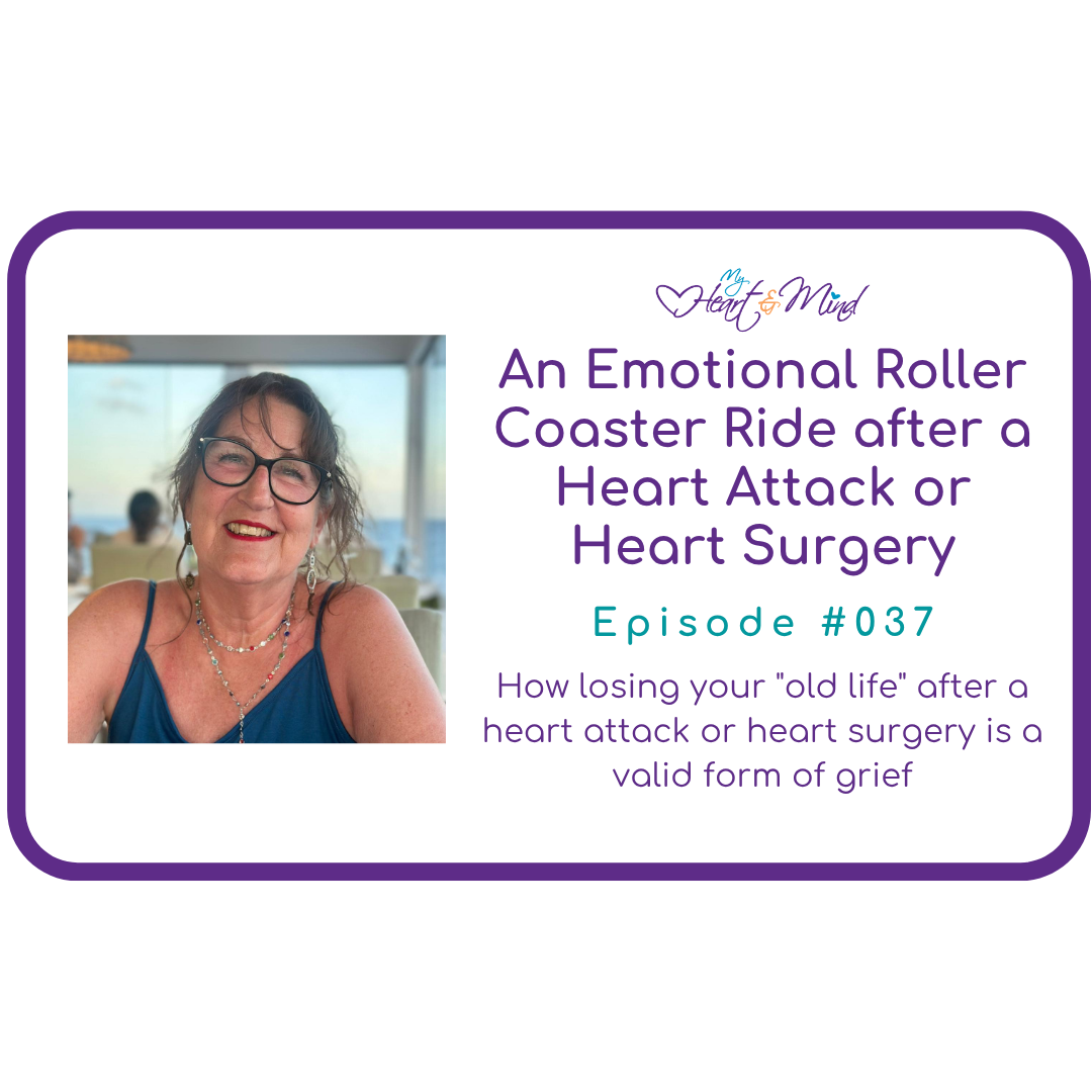 The Emotional Roller Coaster Ride after a Heart Attack or Heart Surgery ...